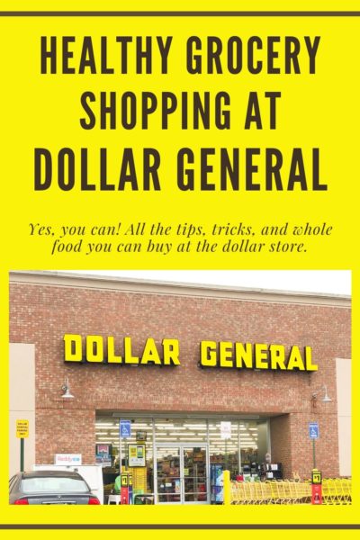 Healthy Grocery Shopping at Dollar General • Cheapskate Cook